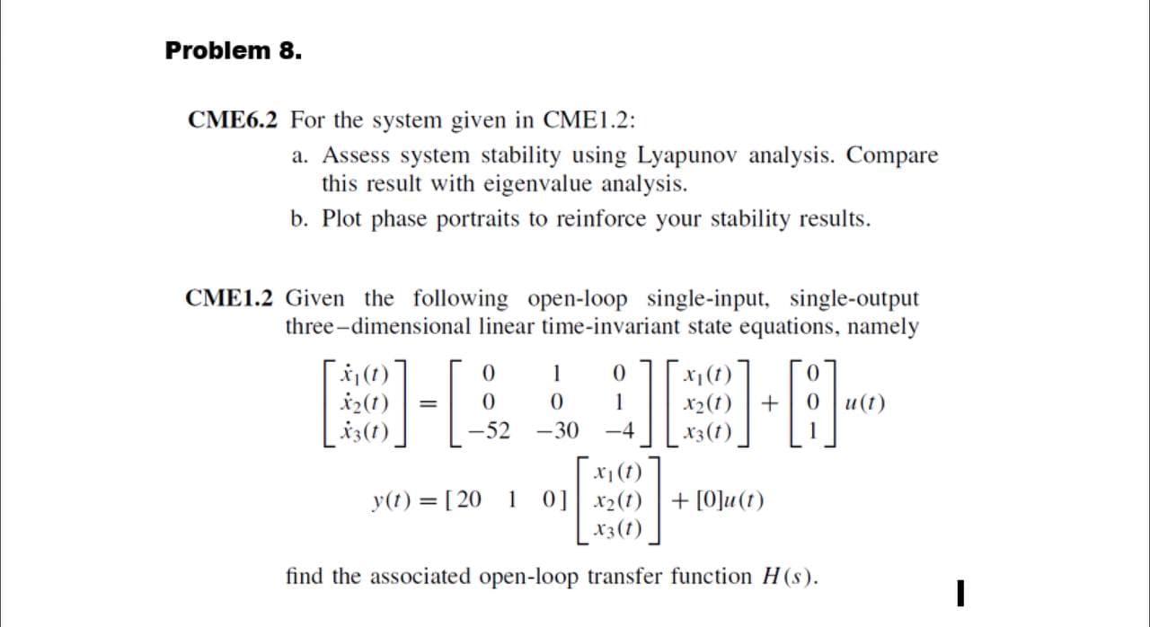 Solved Problem 8. CME6.2 For the system given in CME1.2: a. | Chegg.com