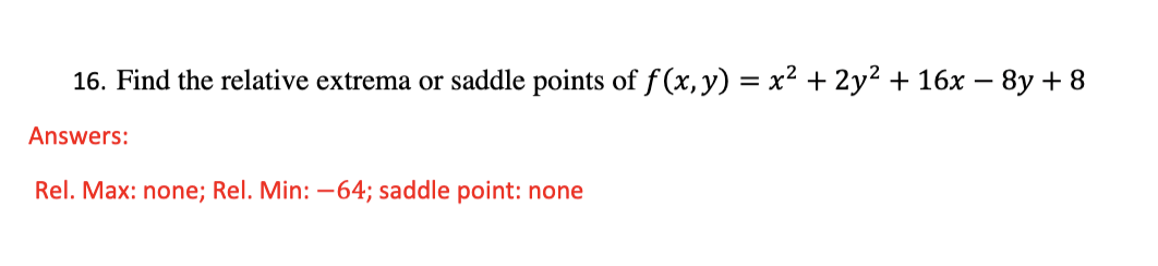 Solved 16. Find the relative extrema or saddle points of | Chegg.com