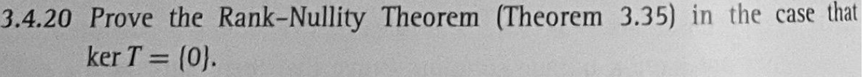 Solved 1.4.20 Prove the Rank-Nullity Theorem (Theorem 3.35) | Chegg.com
