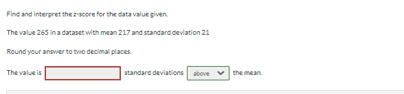Solved Find and interpret the z-score for the data value | Chegg.com