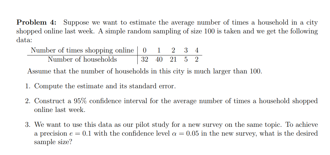 Solved Problem 4: Suppose we want to estimate the average | Chegg.com