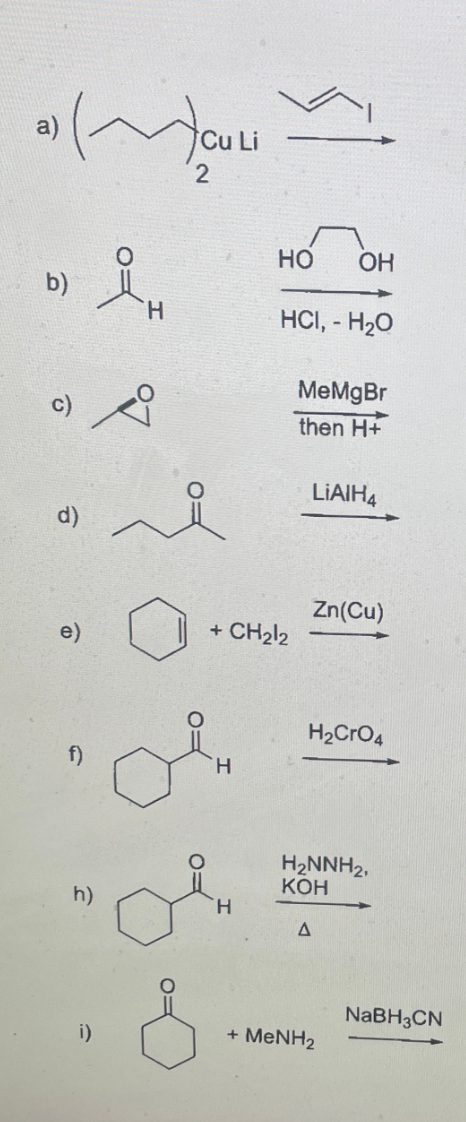 Solved c) MeMgBr then H+ d) LiAlH4 e) f) h) i) NaBH3CN | Chegg.com