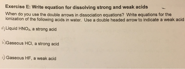 Solved Exercise E: Write equation for dissolving strong and | Chegg.com