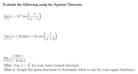 Solved Evaluate the following using the Squeeze Theorem: lim | Chegg.com