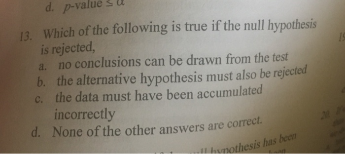 Solved In Hypothesis Testing If The Null Hypothesis Has Been 5670