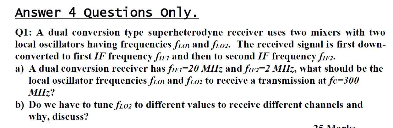Answer 4 Questions only. Q1: A dual conversion type | Chegg.com