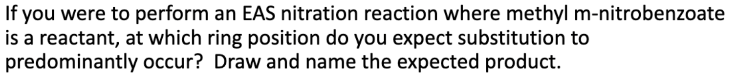 Solved If you were to perform an EAS nitration reaction | Chegg.com