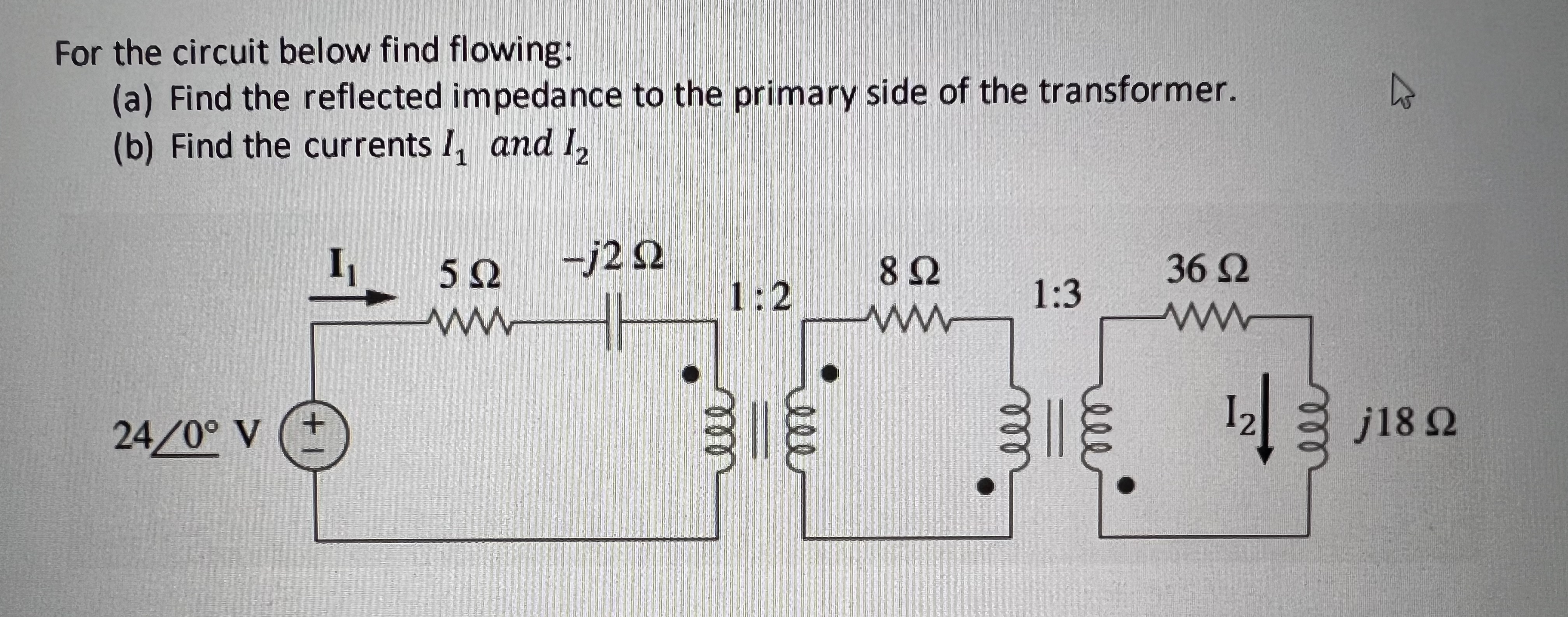 For the circuit below find flowing: (a) Find the | Chegg.com