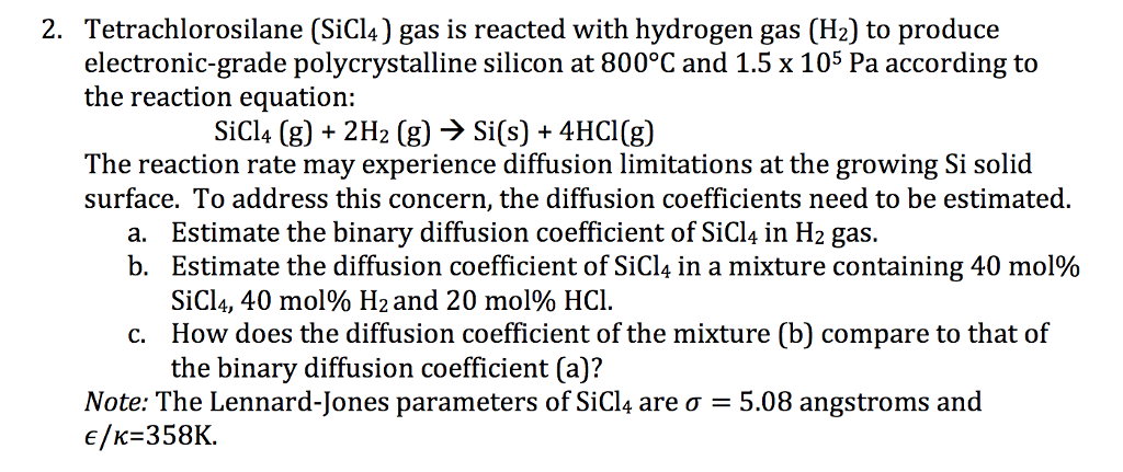 Solved 2. Tetrachlorosilane (SiCl4) gas is reacted with | Chegg.com