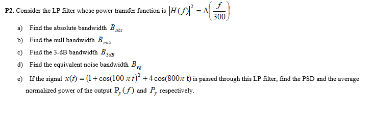 Solved ull P2. Consider the LP filter whose power transfer | Chegg.com