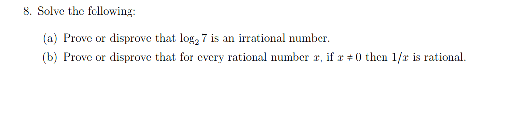 Solved 8. Solve the following: (a) Prove or disprove that | Chegg.com