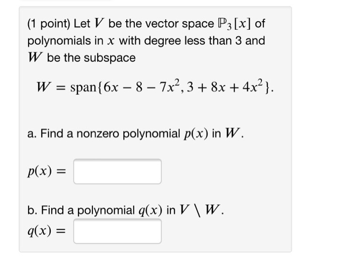 Solved (1 point) Let V be the vector space P3 [x] of | Chegg.com