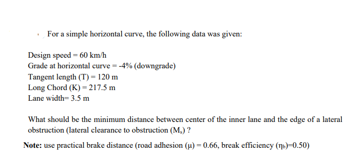 Solved For a simple horizontal curve, the following data was | Chegg.com