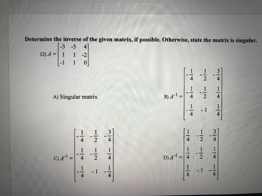 Solved Determine the inverse of the given matrix, if | Chegg.com