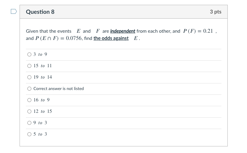 Solved Question 8 3 pts Given that the events and F are | Chegg.com