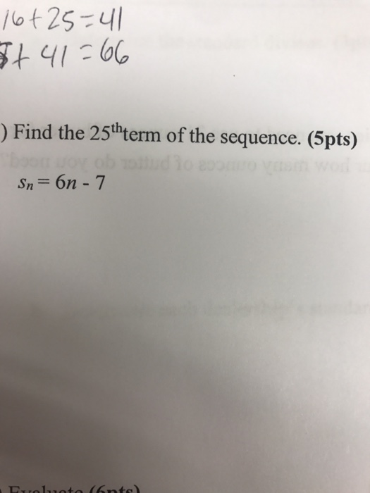 Solved 4166 ) Find the 25thterm of the sequence. (5pts) Sn6n | Chegg.com