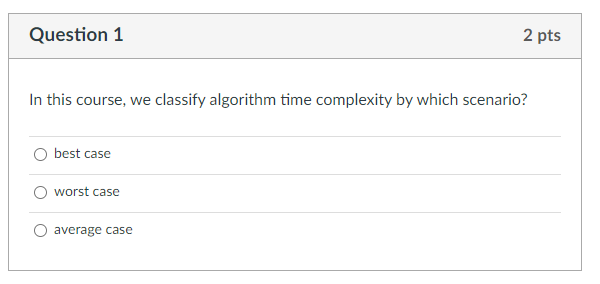 In this course, we classify algorithm time complexity | Chegg.com