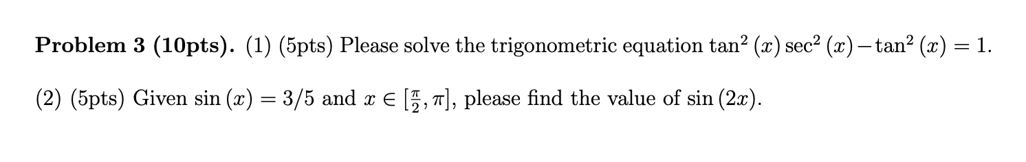 Solved Problem 3 (10pts). (1) (5pts) Please solve the | Chegg.com