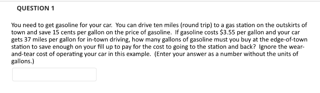 Solved QUESTION 1 You need to get gasoline for your car. You | Chegg.com