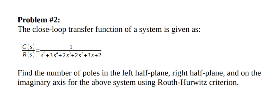 Solved Problem #2: The close-loop transfer function of a | Chegg.com