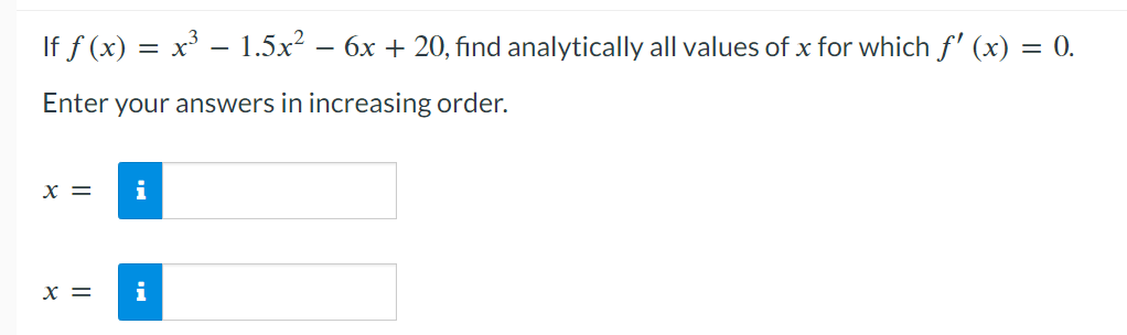 Solved If f(x)=x3-1.5x2-6x+20, ﻿find analytically all values | Chegg.com