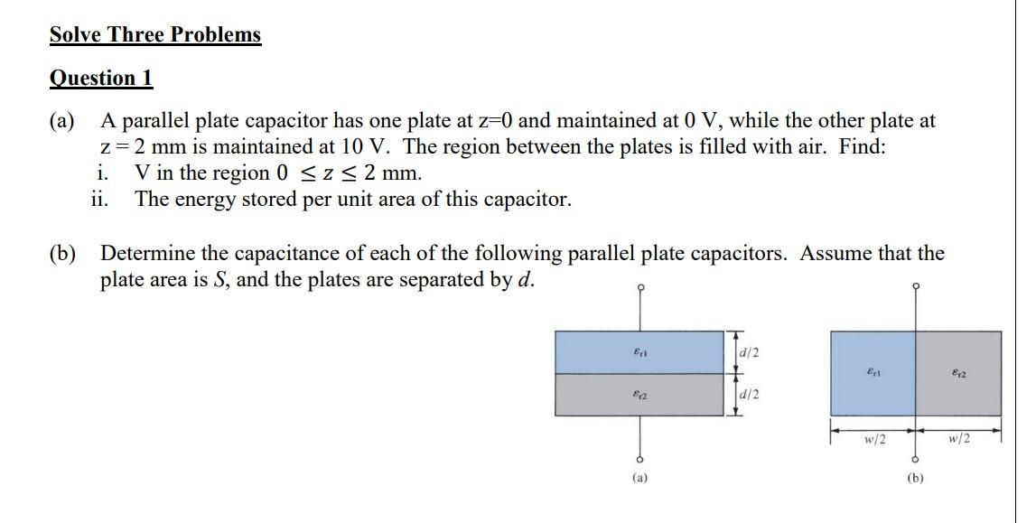 Solved Question 1 (a) A parallel plate capacitor has one | Chegg.com