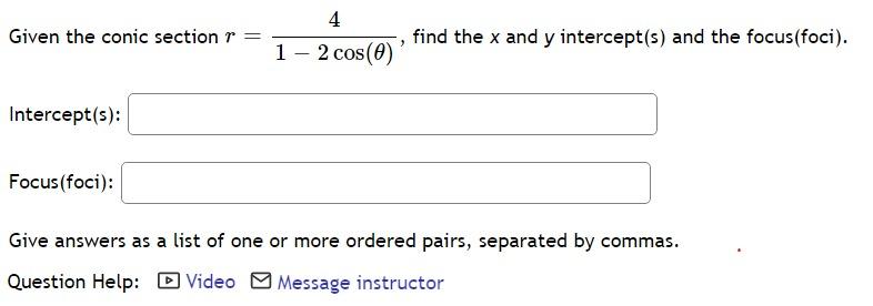 Solved Given the conic section r=1−2cos(θ)4, find the x and | Chegg.com