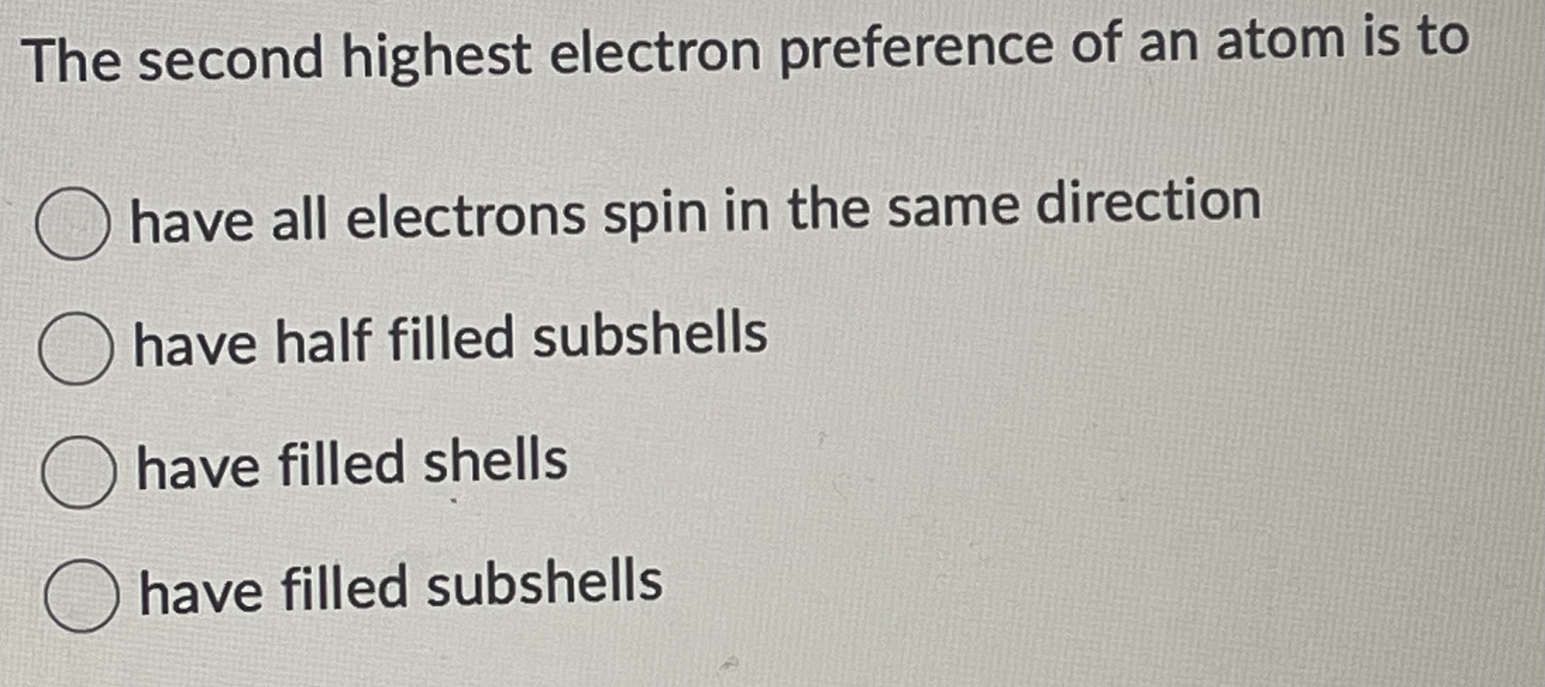 Solved The second highest electron preference of an atom is | Chegg.com