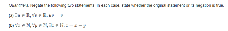 Solved Quantifiers. Negate the following two statements. In | Chegg.com