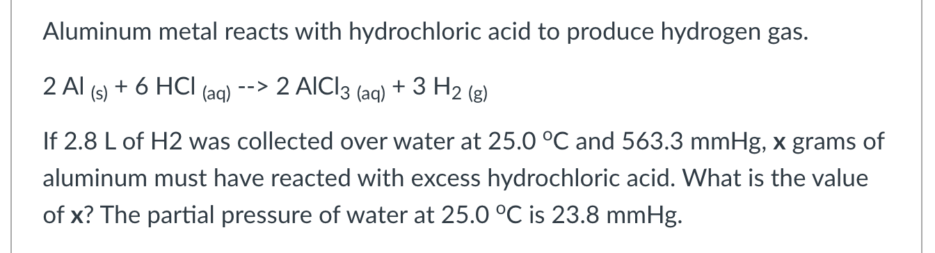Solved Aluminum metal reacts with hydrochloric acid to | Chegg.com