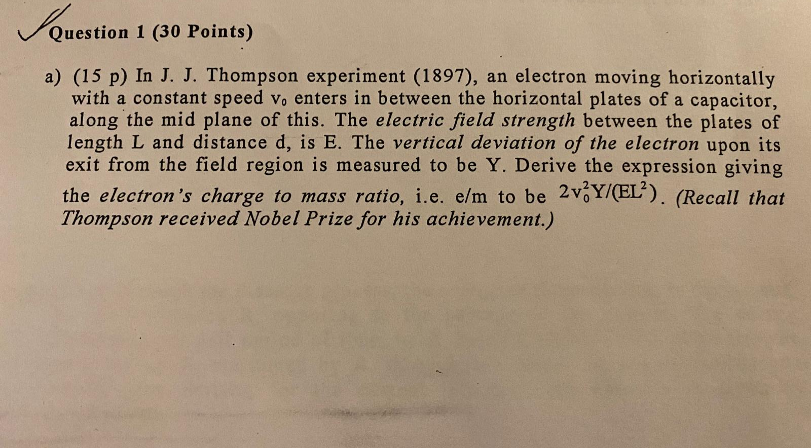 Question 1 (30 Points) a) (15 p) In J. J. Thompson | Chegg.com