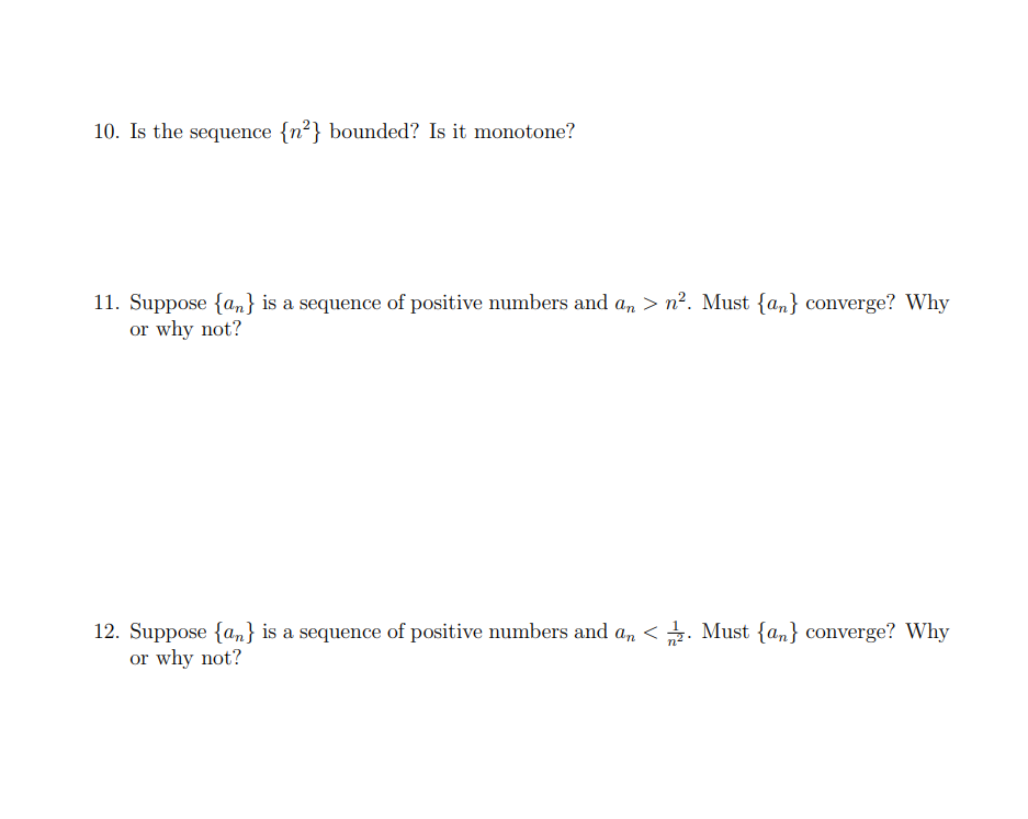 Solved 10. Is the sequence {n2} bounded? Is it monotone? 11. | Chegg.com