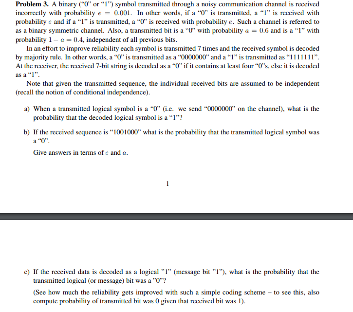 Solved Problem 3. A binary (O" or "1") symbol transmitted | Chegg.com