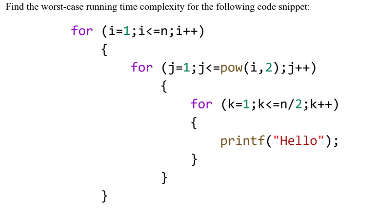Solved Find the worst-case running time complexity for the | Chegg.com