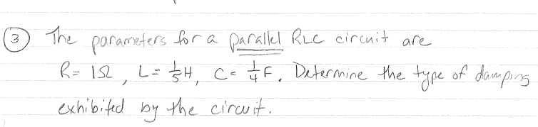 Solved 3 The parameters for a parallel RLC circuit are L = | Chegg.com