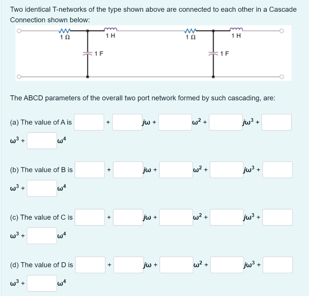 Solved Two identical T-networks of the type shown above are | Chegg.com