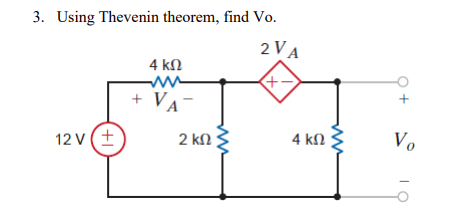 Solved by an EXPERT 3. ﻿Using Thevenin theorem, find Vo. | Chegg.com