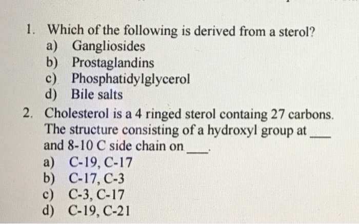 Solved Which of the following is derived from a sterol? a) | Chegg.com