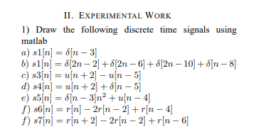 Solved II. EXPERIMENTAL WORK 1) Draw the following discrete | Chegg.com