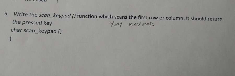 escu 5. Write the scan_keypad () function which scans | Chegg.com