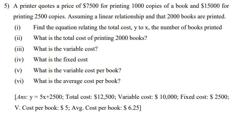 Solved 5) A printer quotes a price of $7500 for printing | Chegg.com