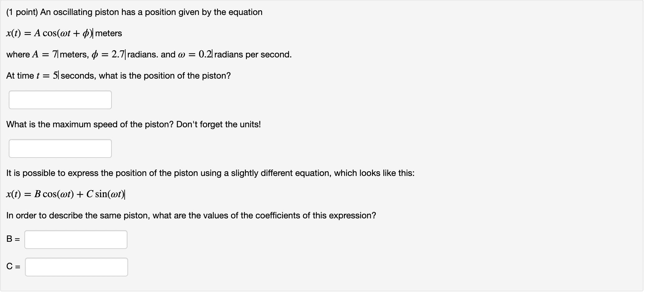 Solved (1 point) An oscillating piston has a position given | Chegg.com