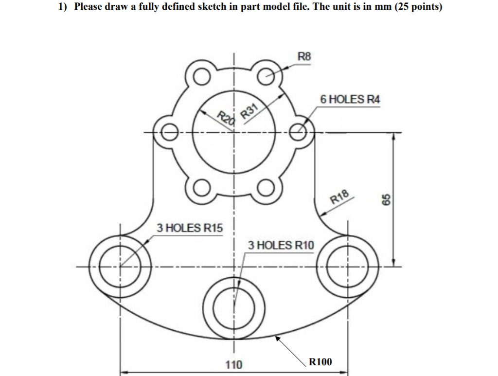 Solved 1) Please draw a fully defined sketch in part model | Chegg.com