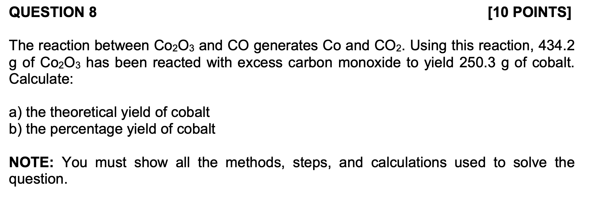 Solved QUESTION 8 [10 POINTS] The reaction between CO2O3 and | Chegg.com