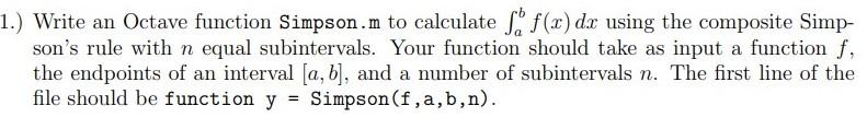 Solved 1.) Write an Octave function Simpson.m to calculate S | Chegg.com