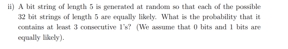 Solved ii) A bit string of length 5 is generated at random | Chegg.com