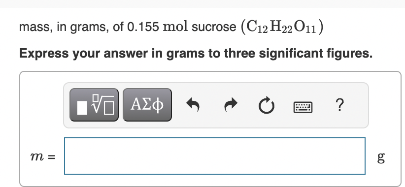 Solved mass, in grams, of 0.155 mol sucrose (C12H22O11) | Chegg.com