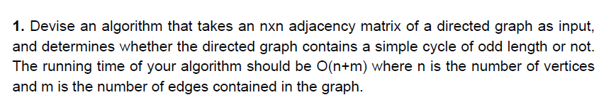 Solved 1 Devise An Algorithm That Takes An Nxn Adjacency 