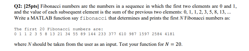 Solved Q2: [25pts] Fibonacci numbers are the numbers in a | Chegg.com