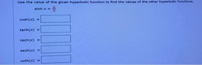 Solved Use the value of the given hyperbolic function to | Chegg.com